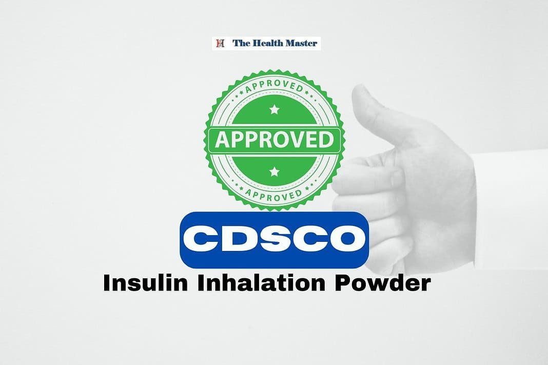 CDSCO approval granted to market Insulin Inhalation Powder