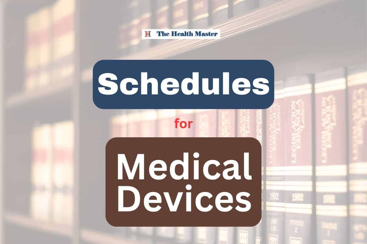 Schedules: for Medical Devices