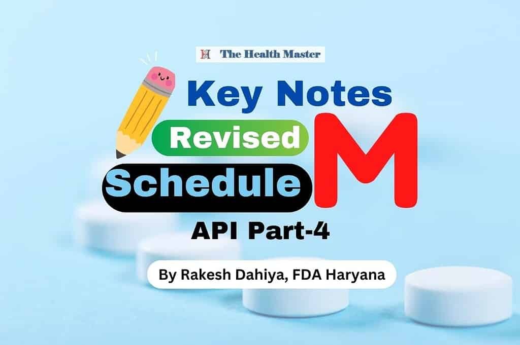 Key Notes on Revised Schedule M: API Part-4